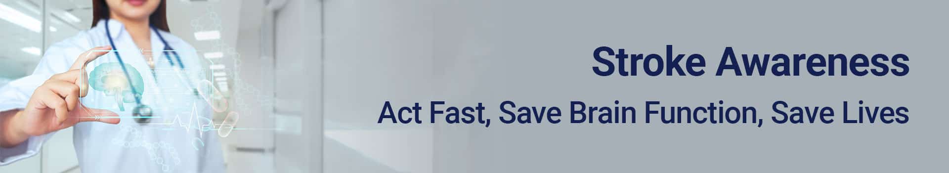 Stroke Awareness: Act Fast, Save Brain Function, Save Lives - Royal ...